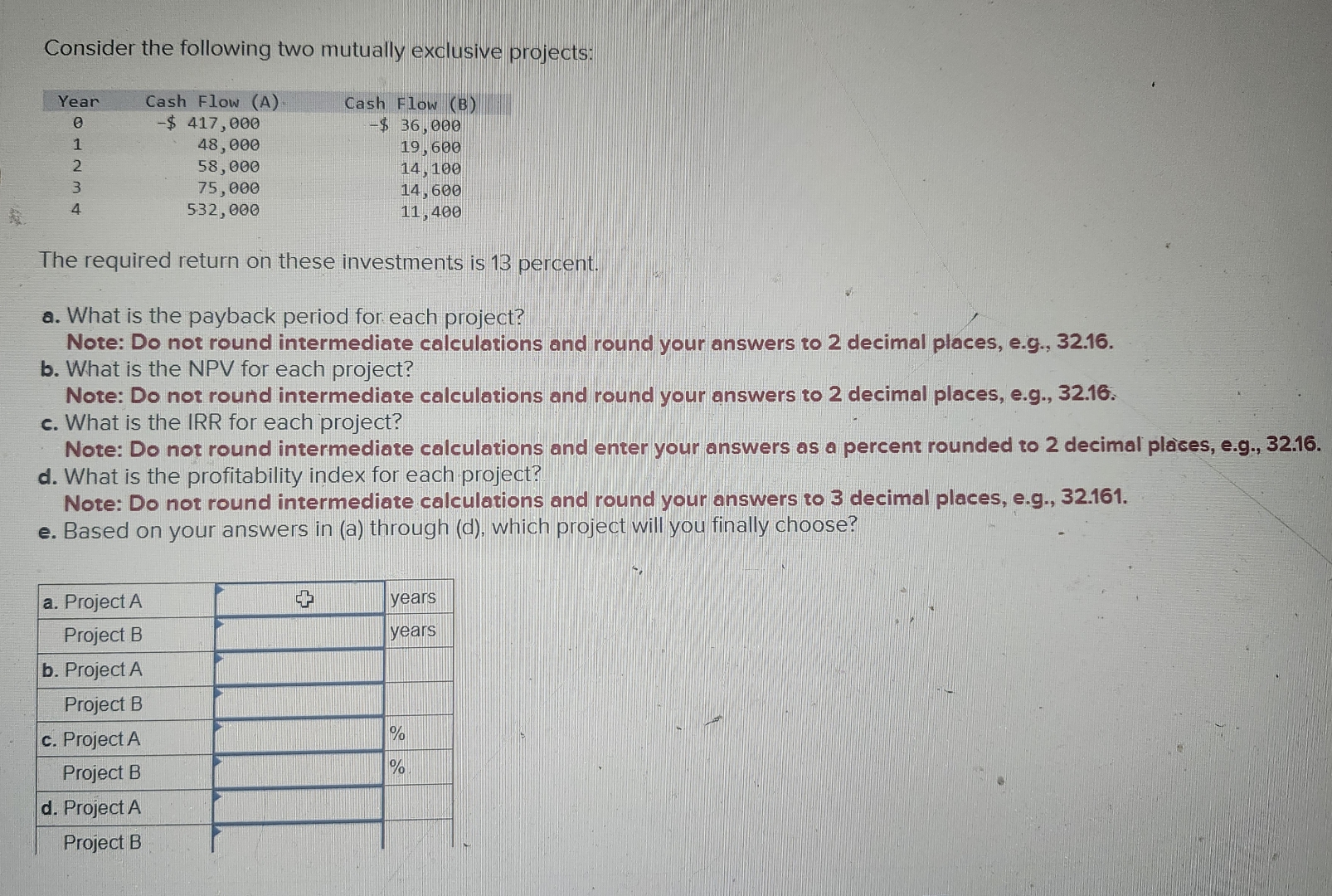 Solved Consider the following two mutually exclusive | Chegg.com