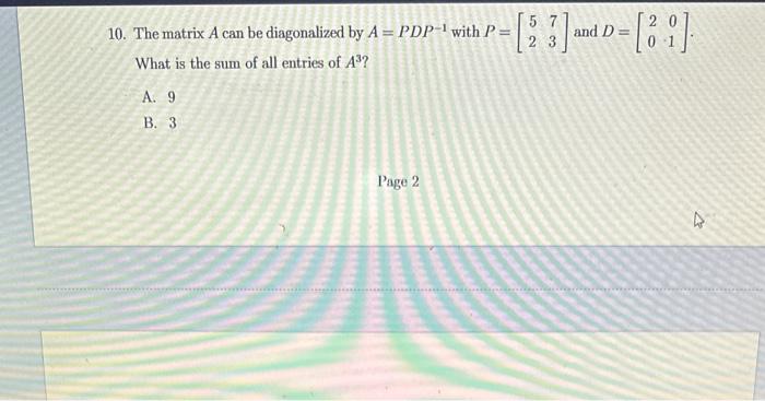 Solved 10. The matrix A can be diagonalized by A=PDP−1 with | Chegg.com