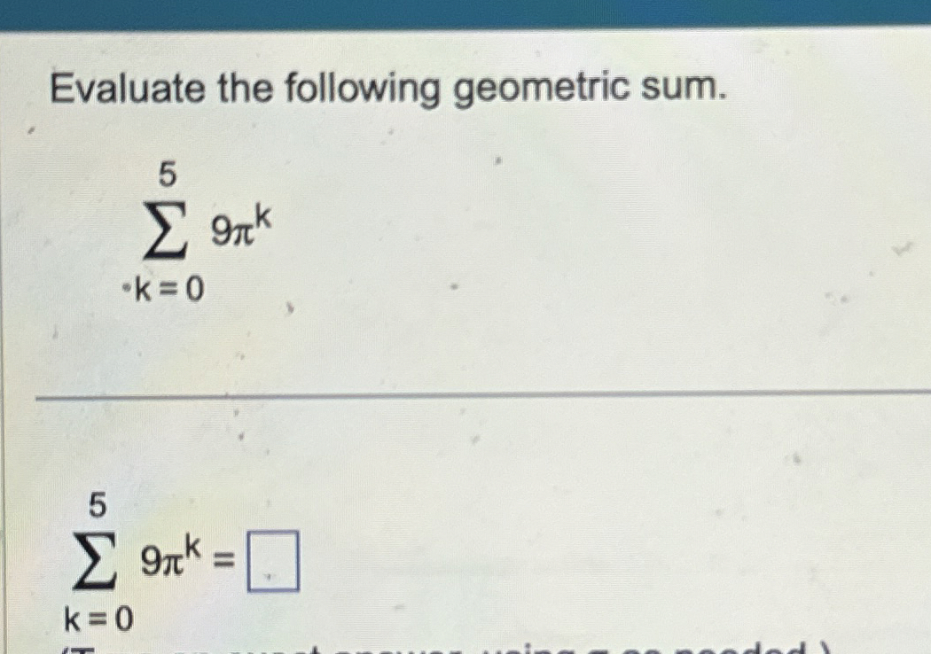Solved Evaluate the following geometric | Chegg.com