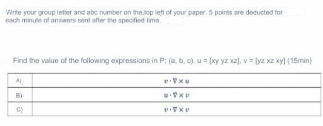 Solved Write your group letter and abc number on the top | Chegg.com