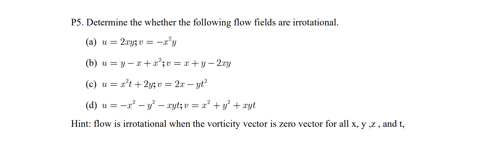 Solved P5. ﻿Determine the whether the following flow fields | Chegg.com