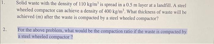 Solved Solid waste with the density of 110 kg/m3 is spread | Chegg.com
