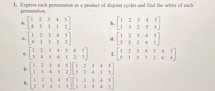 Solved 1. Express each permutation as a product of disjoint | Chegg.com