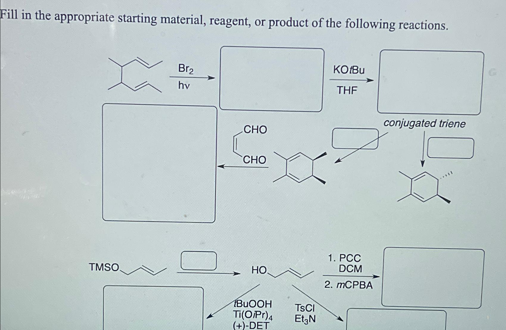 Solved Fill in the appropriate starting material, reagent, | Chegg.com