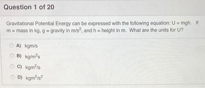 Solved Question 1 of 20 Gravitational Potential Energy can | Chegg.com