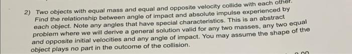 Solved 2) Two objects with equal mass and equal and opposite | Chegg.com