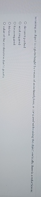 Solved In raising an object to a given height by means of an | Chegg.com