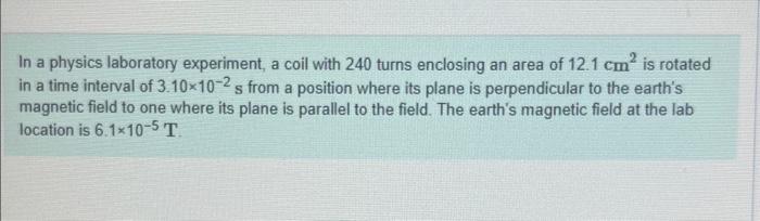 Solved In a physics laboratory experiment, a coil with 240 | Chegg.com