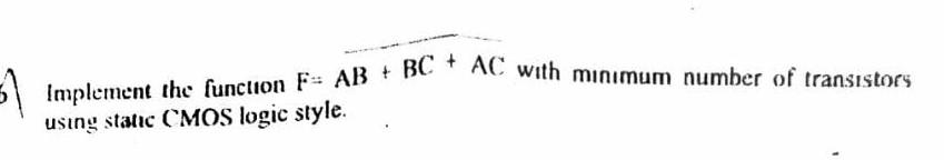 Solved Implement the function F- AB + BC + AC with minimum | Chegg.com