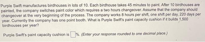 Solved Purple Swift manufactures birdhouses in lots of 10 . | Chegg.com