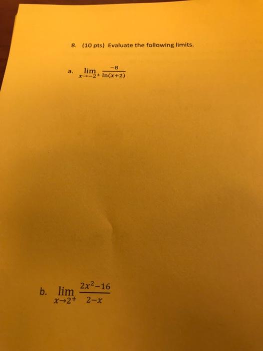 Solved 8. (10 pts) Evaluate the following limits. a. | Chegg.com