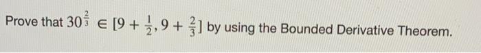 Solved Prove that 30 € [9+ 2,9+ {] by using the Bounded | Chegg.com