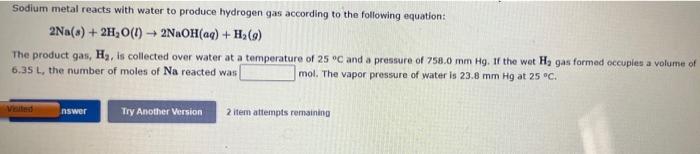 Solved Sodium metal reacts with water to produce hydrogen | Chegg.com