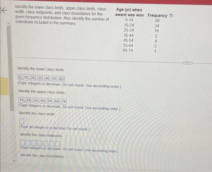 Solved Identify the lower class limits, upper class limits, | Chegg.com