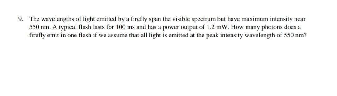 Solved 9. The wavelengths of light emitted by a firefly span | Chegg.com