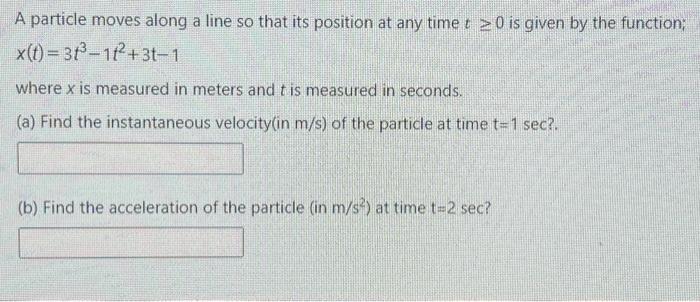 Solved A particle moves along a line so that its position at | Chegg.com