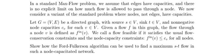 Solved In a standard Max-Flow problem, we assume that edges | Chegg.com