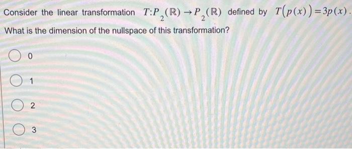 Solved Consider the linear transformation T:P2(R)→P2(R) | Chegg.com