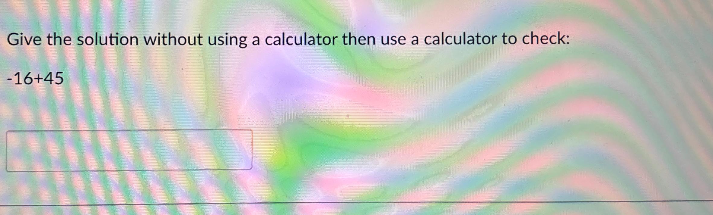 Solved Give the solution without using a calculator then use | Chegg.com