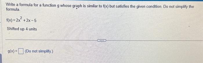 Solved Write a formula for a function g whose graph is | Chegg.com