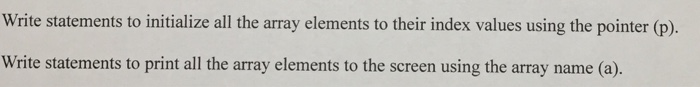 Solved Write statements to initialize all the array elements | Chegg.com