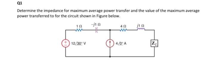 Solved Determine the impedance for maximum average power | Chegg.com
