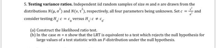 Solved 5. Testing variance ratios. Independent iid random | Chegg.com