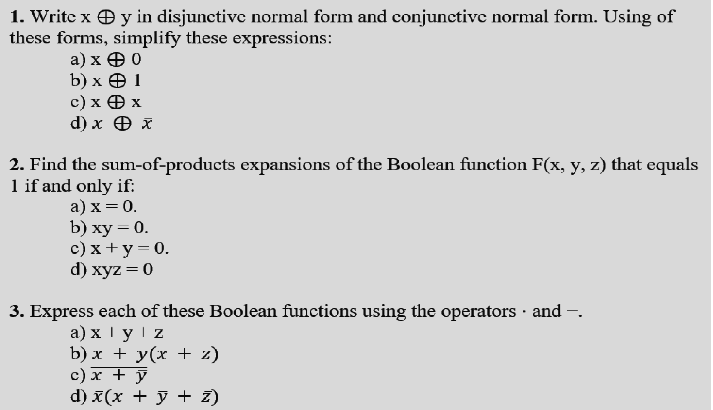 Solved Write xo+y in ﻿disjunctive normal form and | Chegg.com