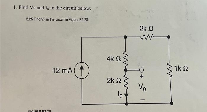 Solved 1. Find Vs and Ix in the circuit below: 2.25 Find V0 | Chegg.com