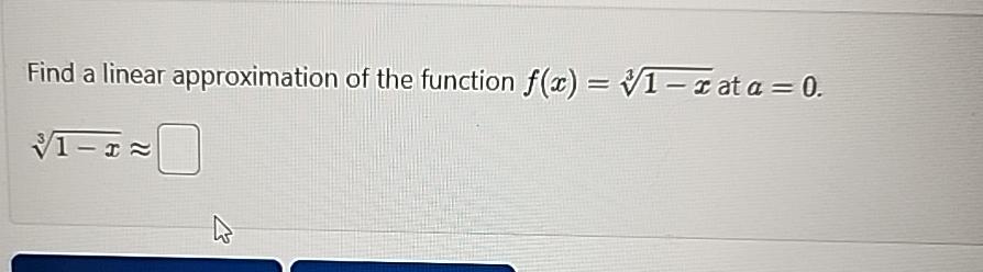 Solved Find a linear approximation of the function f(x)=1-x3 | Chegg.com