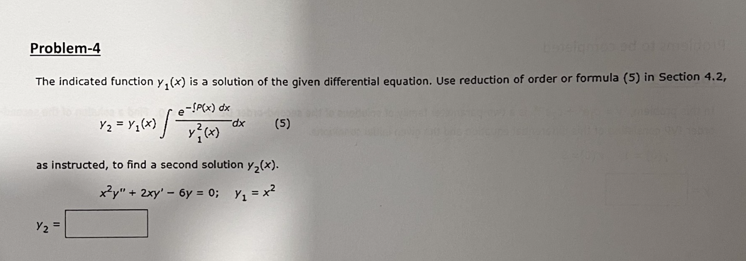 Solved Problem-4The indicated function y1(x) ﻿is a solution | Chegg.com