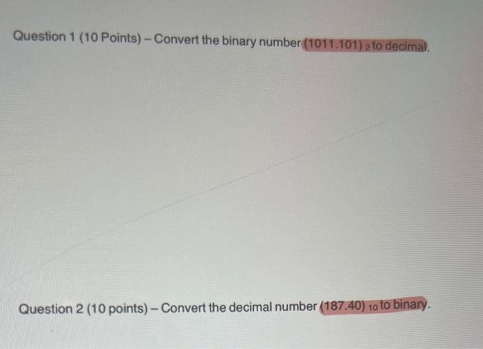 Solved Question 1 (10 Points) - Convert the binary number | Chegg.com