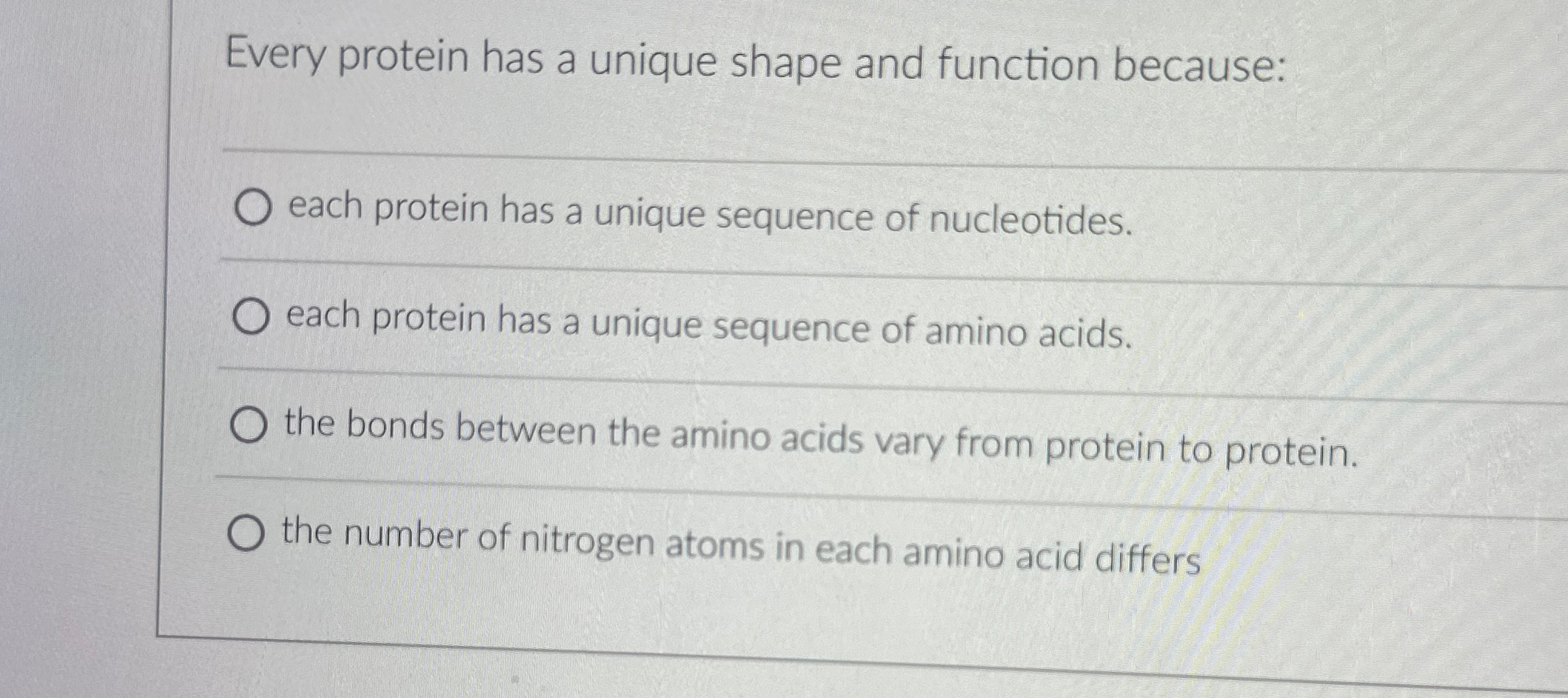 Solved Every protein has a unique shape and function | Chegg.com