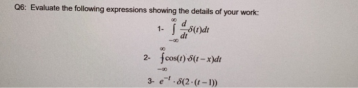 Solved Q6: Evaluate the following expressions showing the | Chegg.com