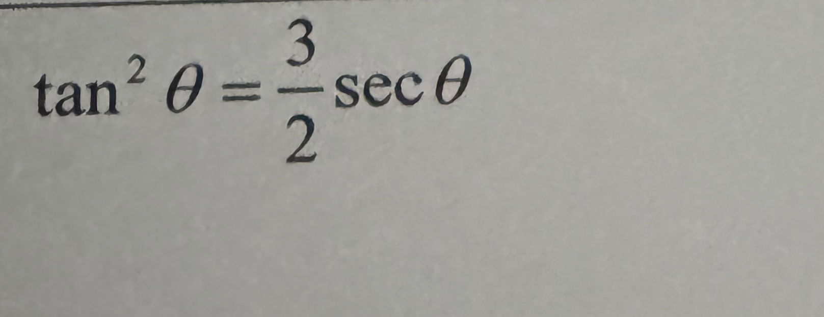 Solved tan2θ=32secθ ﻿Find all exact solutions between 0