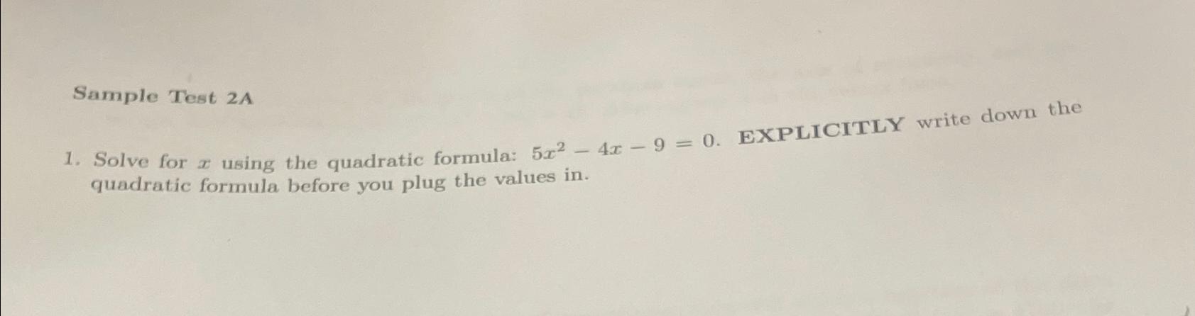 Solved Sample Test 2ASolve for x ﻿using the quadratic | Chegg.com