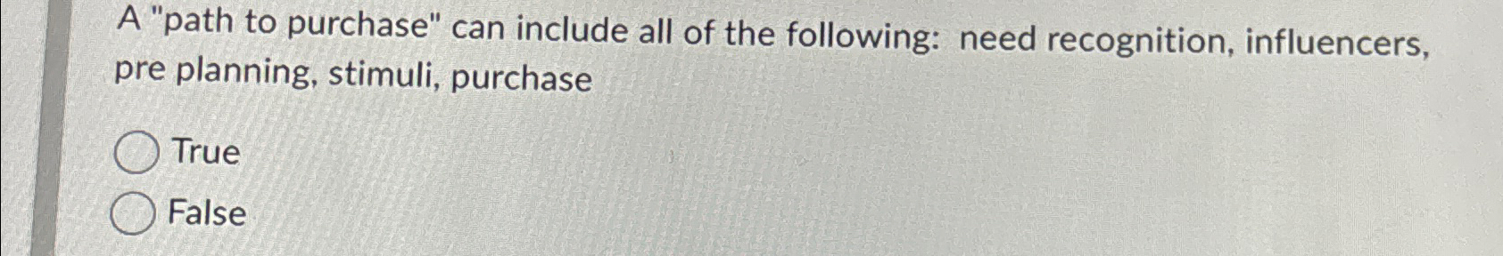 Solved A "path to purchase" can include all of the | Chegg.com