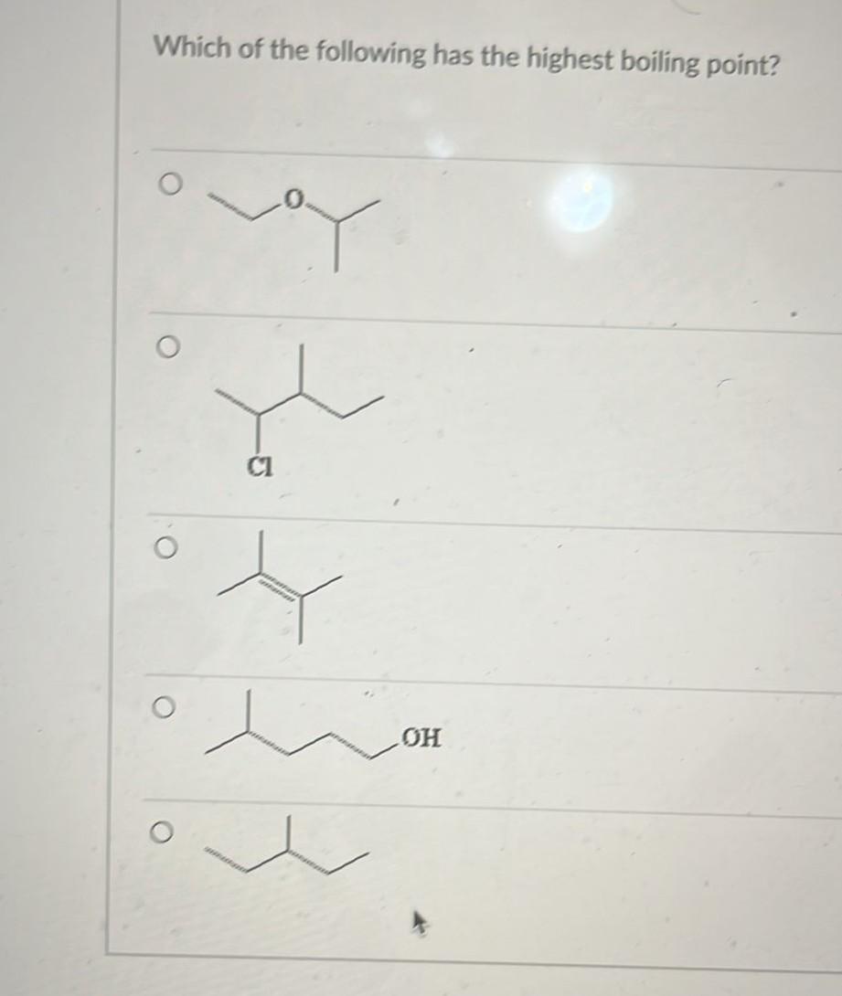 Solved Which of the following has the highest boiling point? | Chegg.com