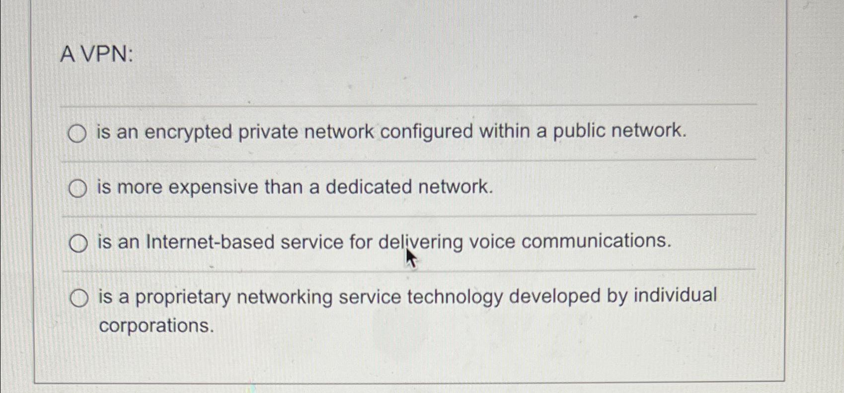 Solved A VPN:is an encrypted private network configured | Chegg.com