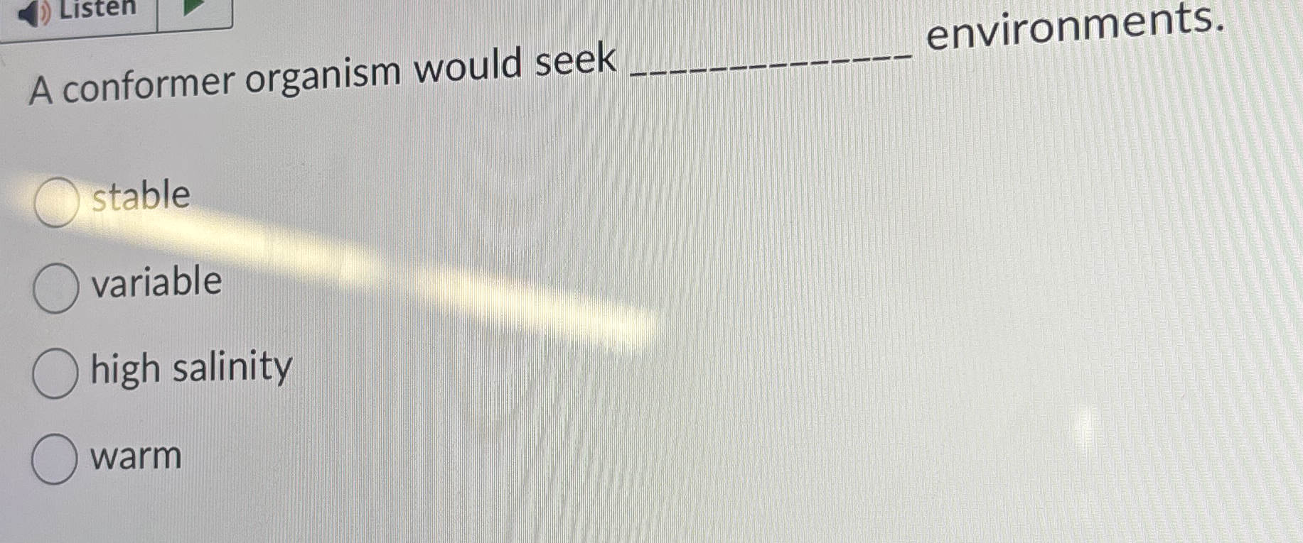 ListenA conformer organism would seek | Chegg.com