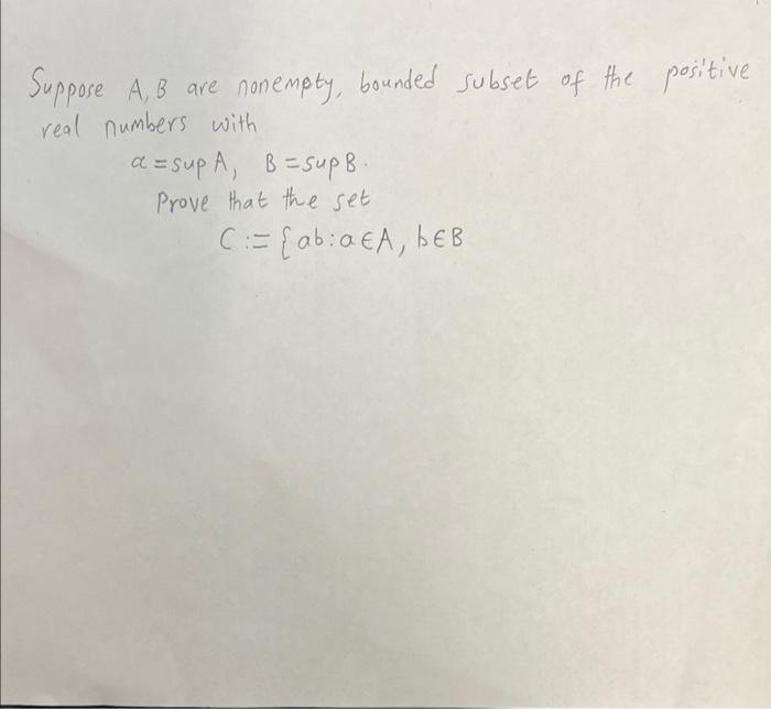 Suppose A,B are nonempty, bounded subset of the | Chegg.com