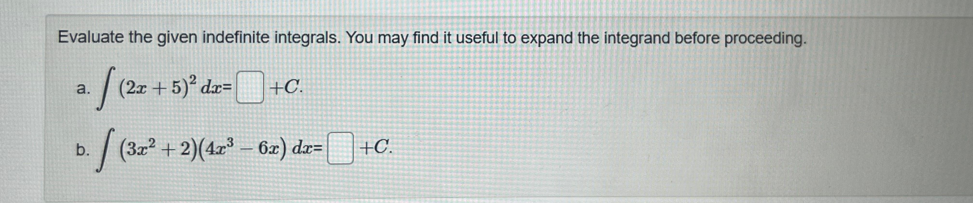 Solved Evaluate the given indefinite integrals. You may find | Chegg.com