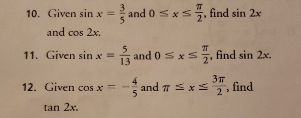 Solved 10. Given sin x = and 0 sxs", find sin 2x and cos 2x | Chegg.com