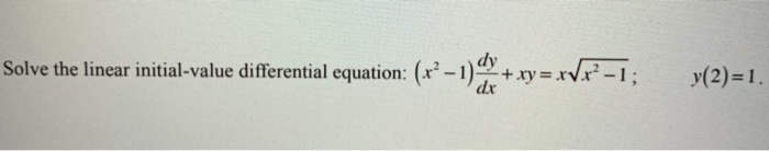 Solved Solve the linear initial-value differential equation: | Chegg.com
