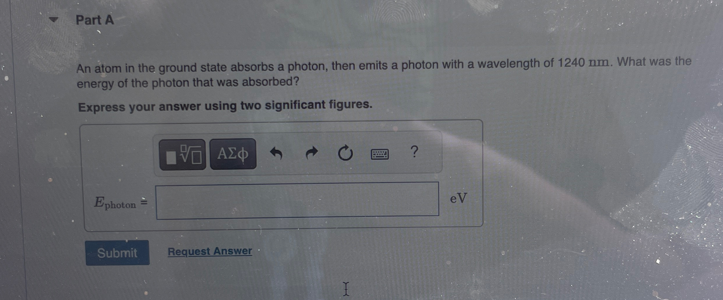Solved Part Aan Atom In The Ground State Absorbs A Photon