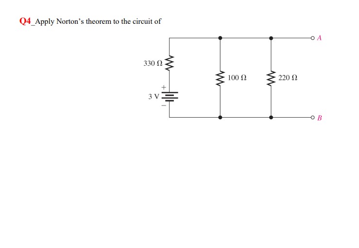 Solved Q4_Apply Norton's theorem to the circuit of | Chegg.com