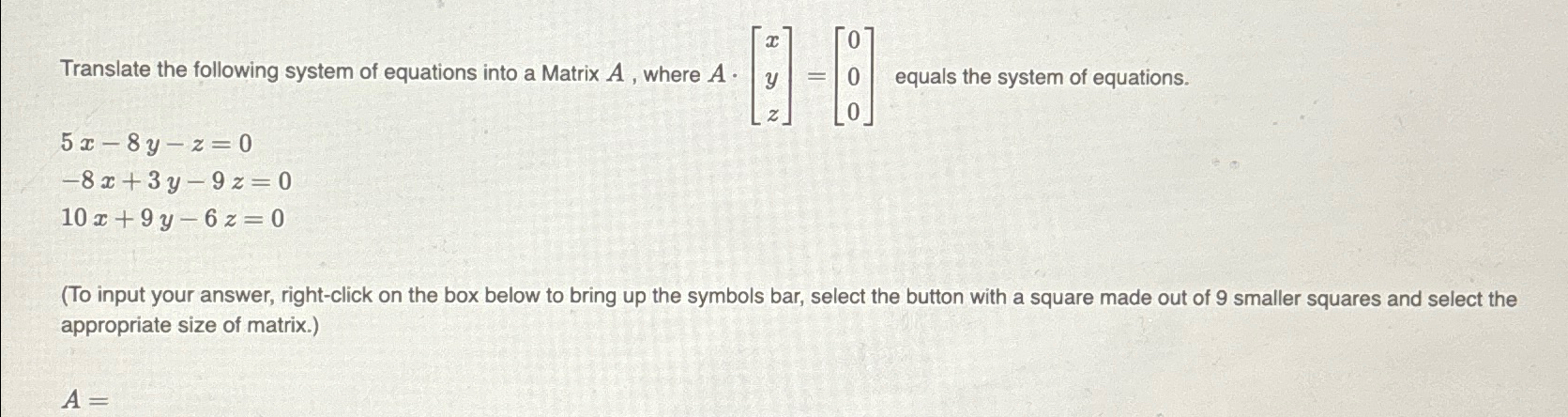 Solved Translate the following system of equations into a | Chegg.com