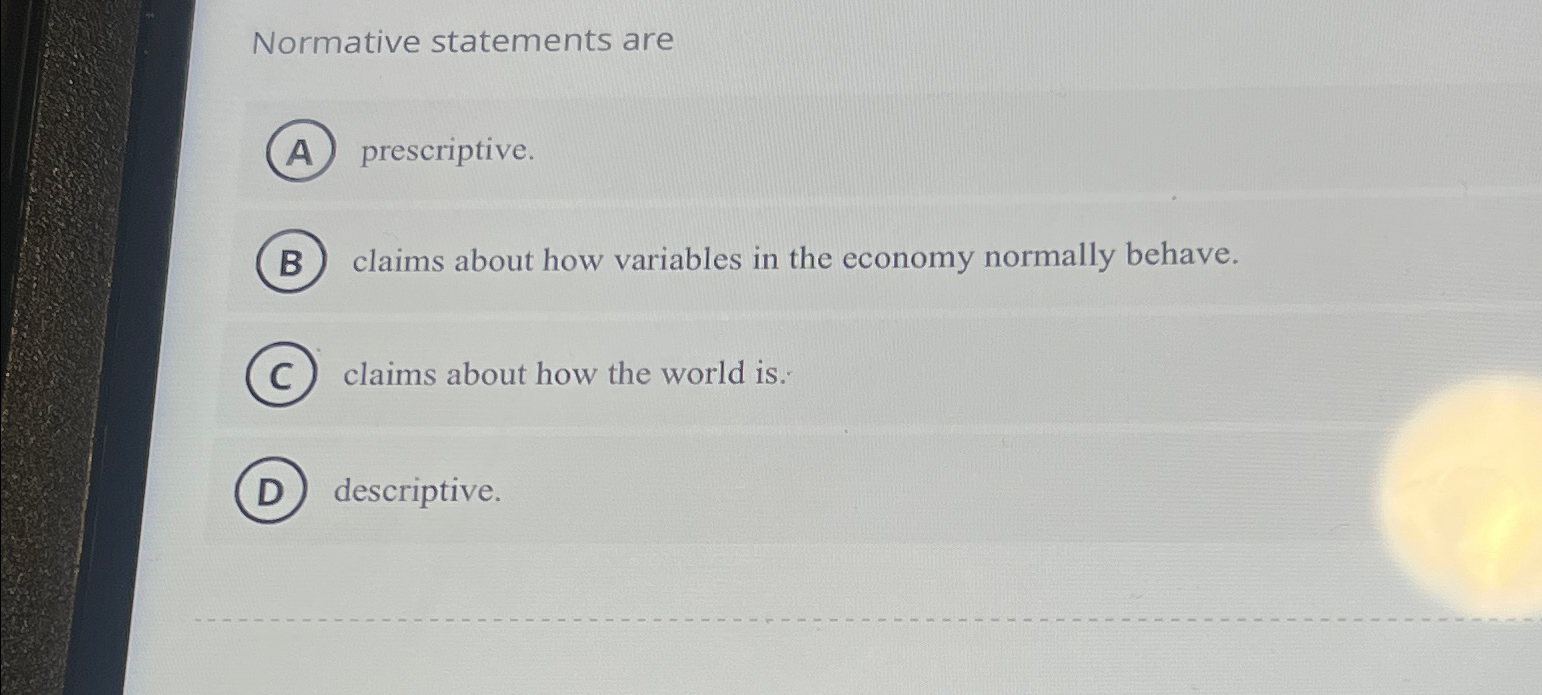 Solved Normative statements areprescriptive.claims about how | Chegg.com