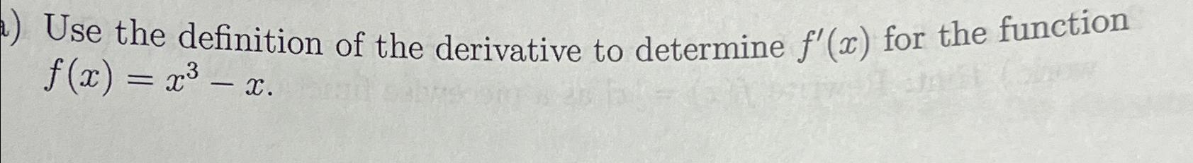 Solved Use the definition of the derivative to determine | Chegg.com