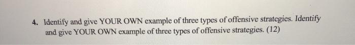 Solved 4. Identify and give YOUR OWN example of three types | Chegg.com